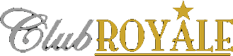 CLUB ROYALE